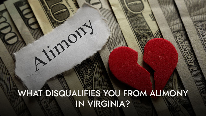 What Disqualifies You from Alimony in Virginia? | Holcomb Law, P.C.